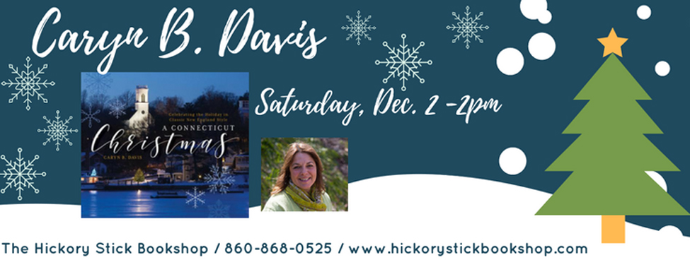 Connecticut Christmas: Celebrating the Holiday in Classic New England ...